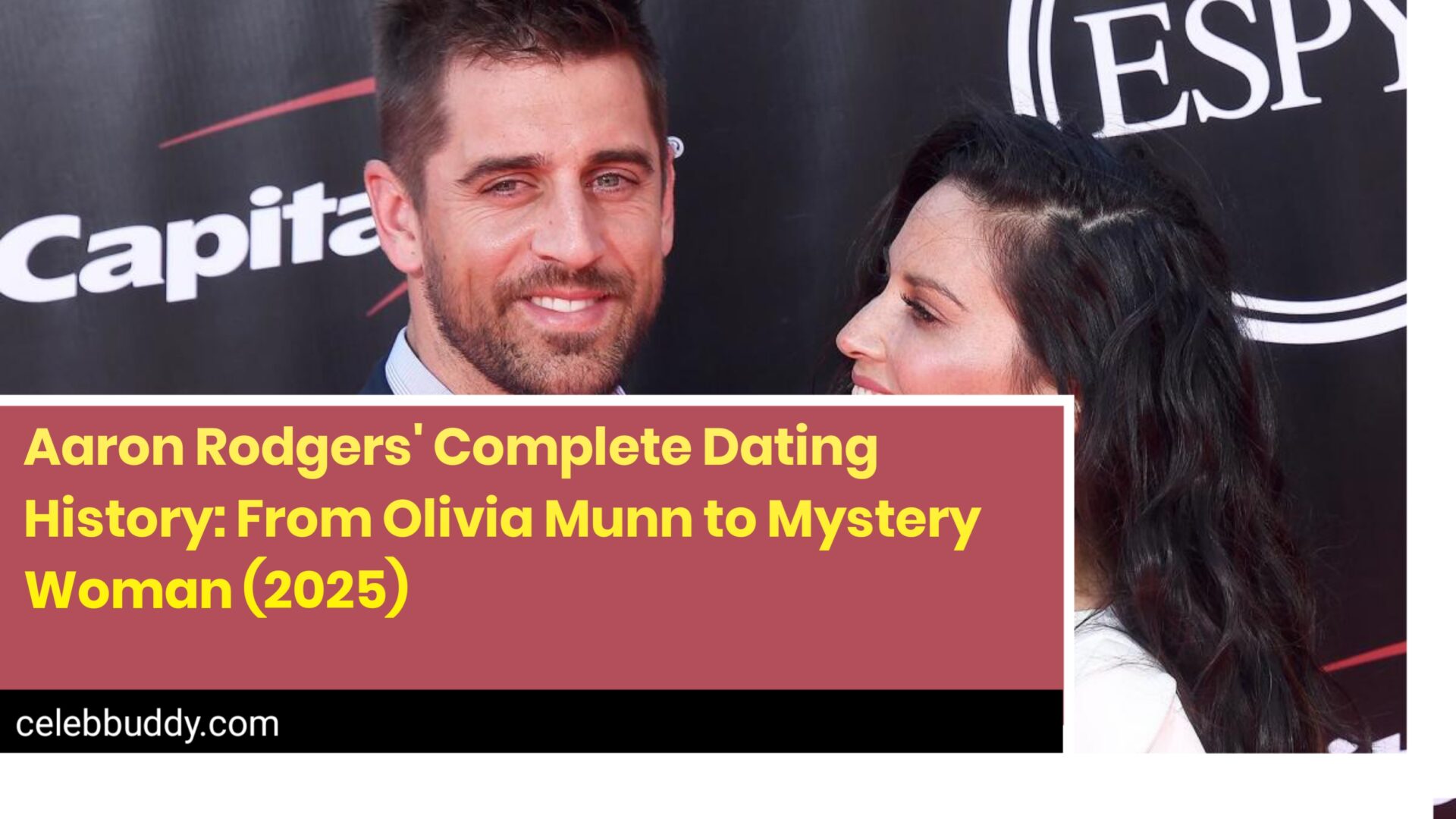 Aaron Rodgers' Complete Dating History: From Olivia Munn to Mystery ...